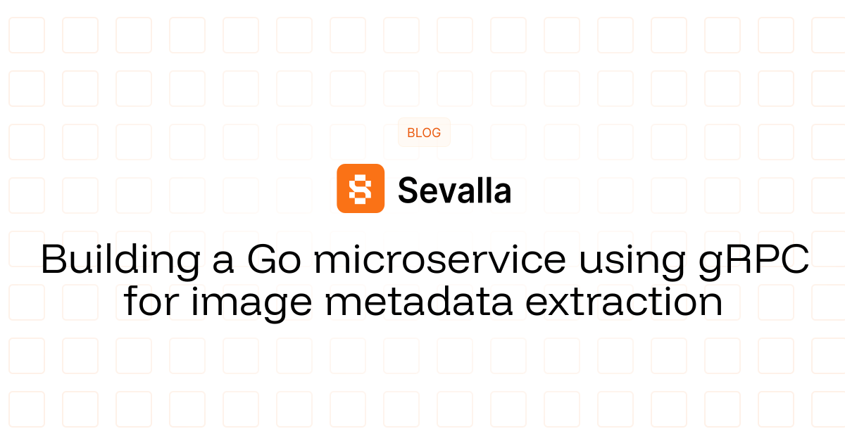 Building a Go microservice using gRPC for image metadata extraction