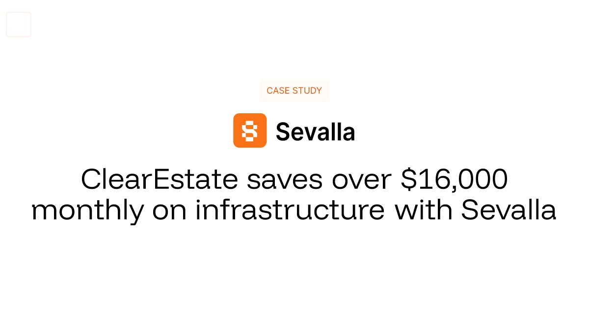 ClearEstate saves over $16,000 monthly on infrastructure with Sevalla